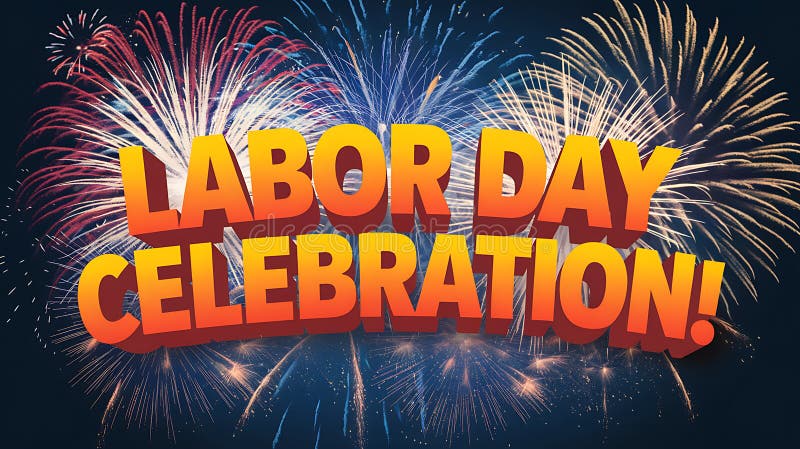 Fireworks Display with "Labor Day Celebration!" Text Stock Image ...