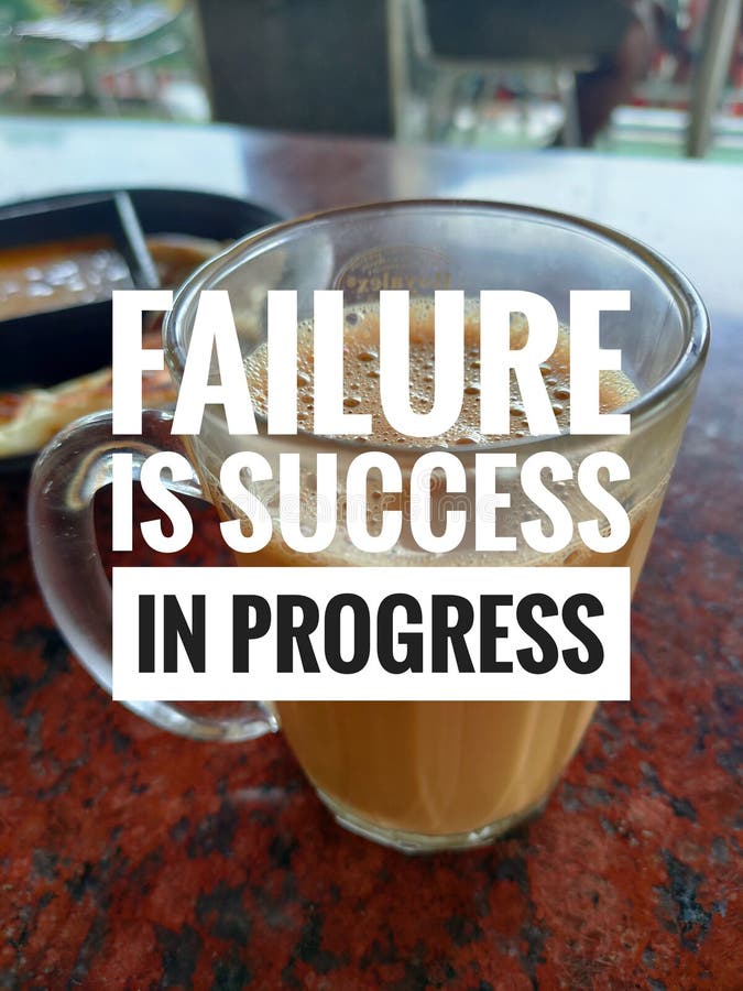 Graphics that Display Motivational Quotes `Failure is Success in ...