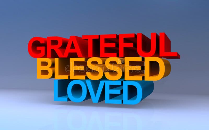 Grateful Blessed Loved Blue Stock Photos - Free & Royalty-Free Stock ...