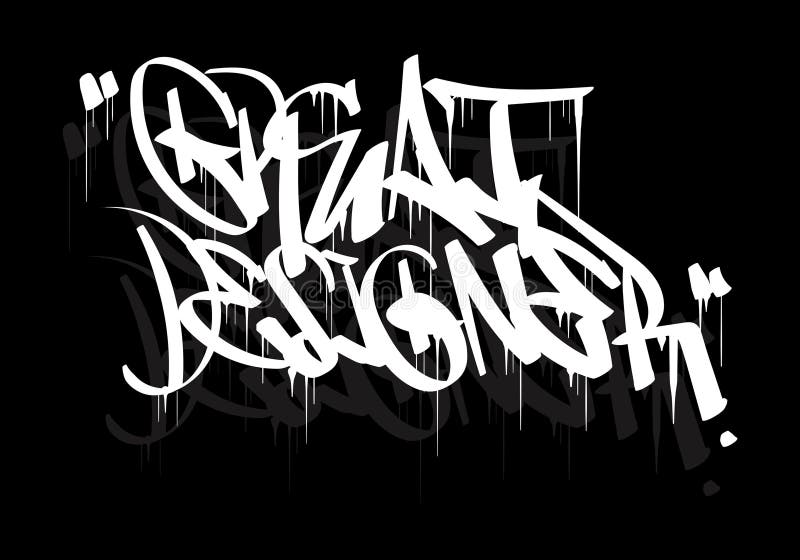 GREAT DESIGNER Graffiti Tag Style Design Stock Vector - Illustration of ...
