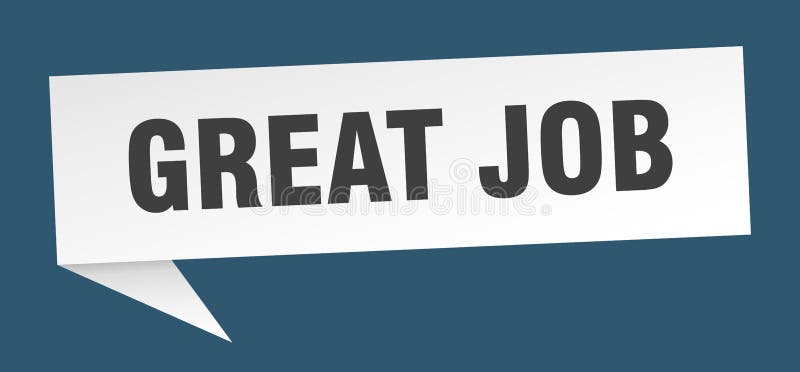 Great Job Banner. Great Job Speech Bubble Stock Vector - Illustration ...