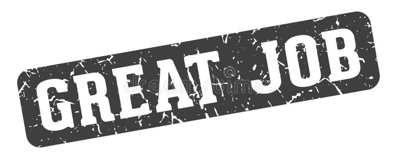 Great Job Rectangular Sign. Great Job Stamp Stock Vector - Illustration ...