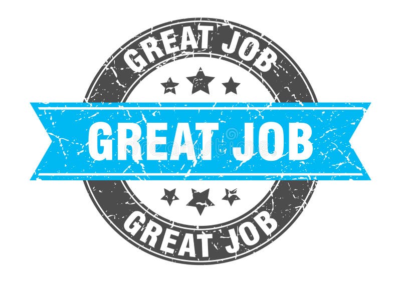 Great Job Round Stamp with Ribbon. Label Sign Stock Vector ...