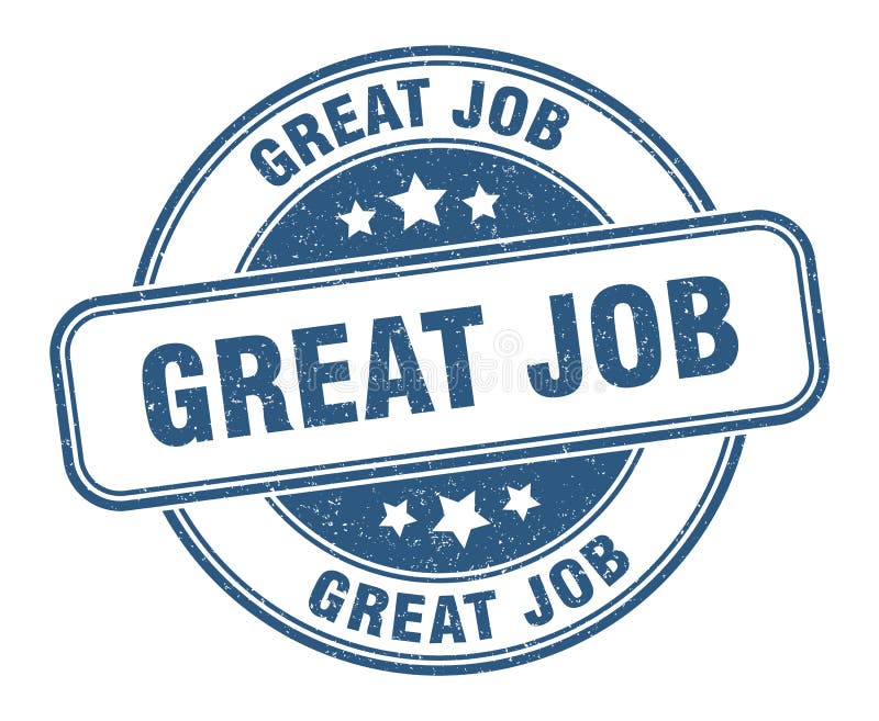 Great Job Stamp. Great Job Label. Round Grunge Sign Stock Vector ...