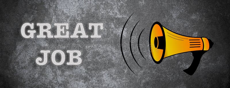 Great job text stock photo. Image of noise, speak, inscriptions - 159697234