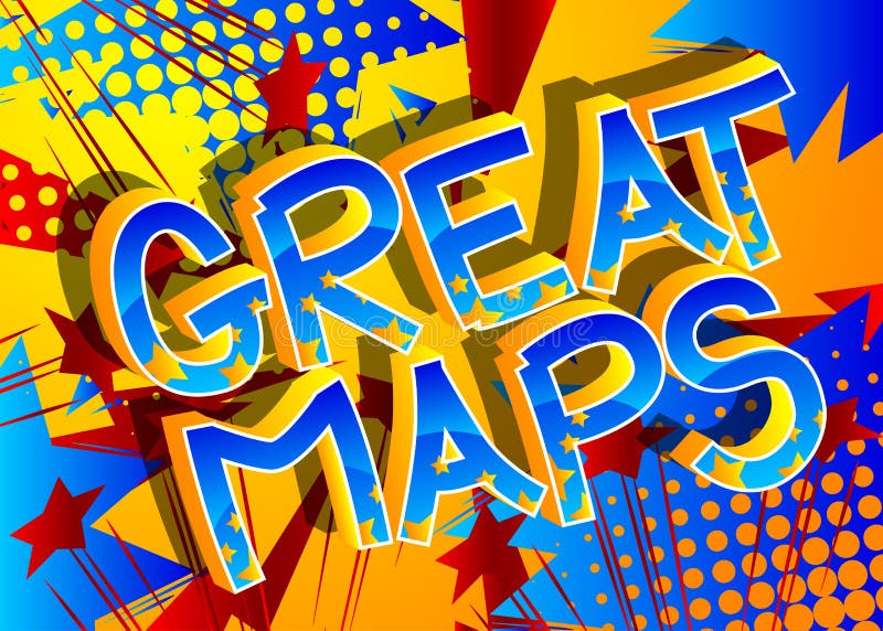 Great Maps Comic Book Style Cartoon Words. Stock Vector - Illustration ...