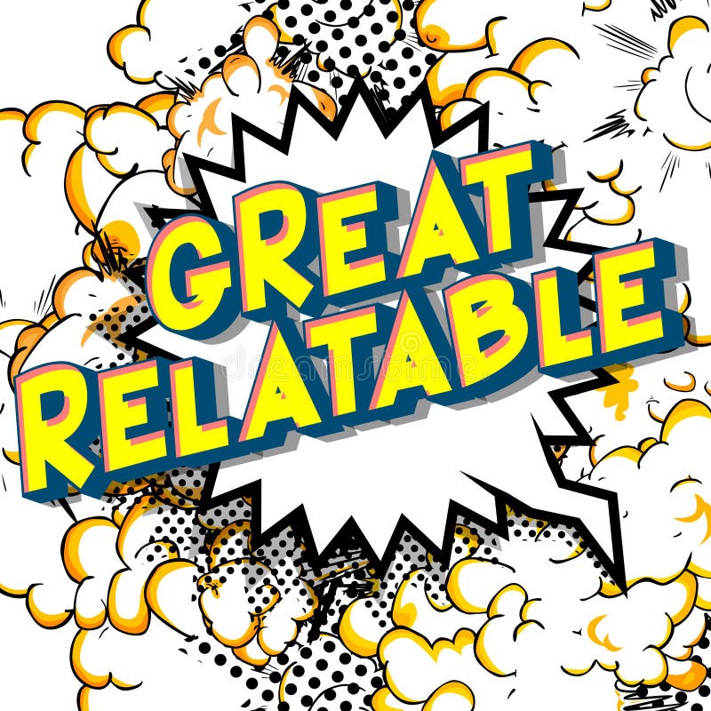 Great Relatable - Comic Book Style Words. Stock Vector - Illustration ...