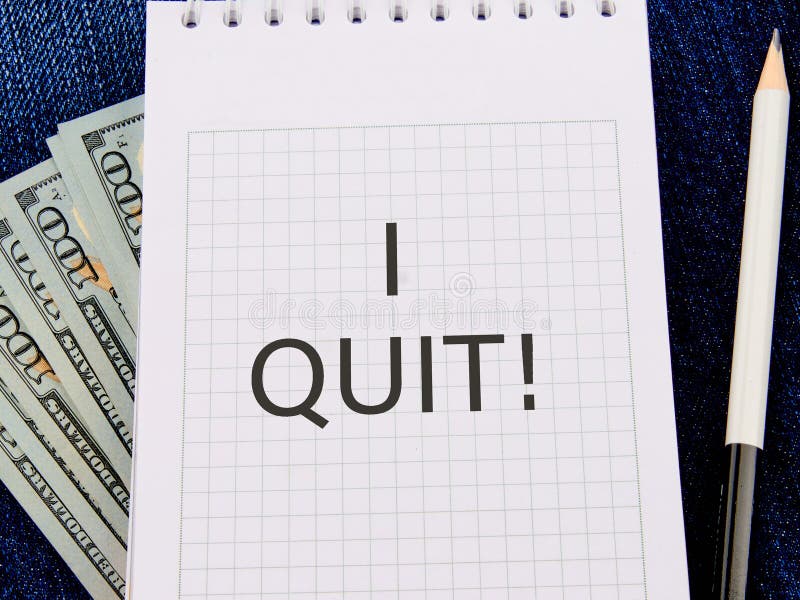 Great Resignation Concept. the Text I QUIT in a Notebook in a ...