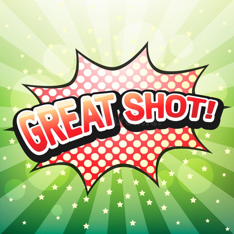 Great Shot. Comic Speech Bubble Stock Vector - Illustration of cool ...