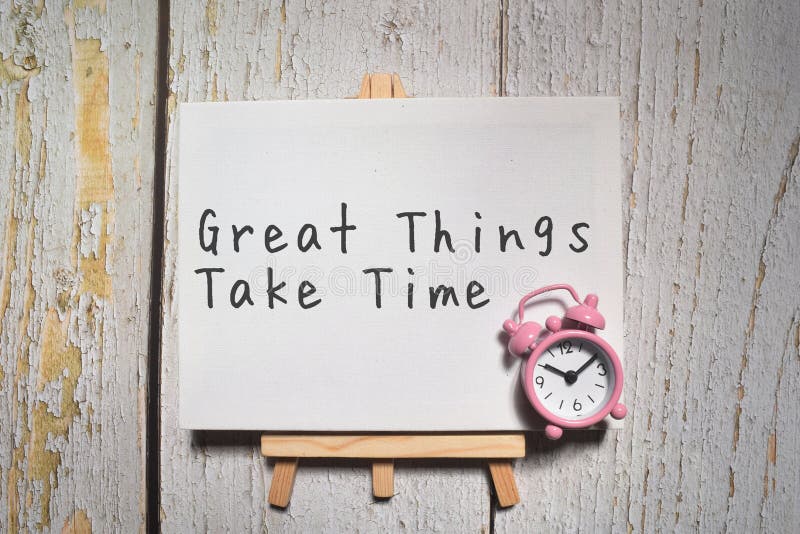 Great Things Take Time on a Whiteboard with Clock Stock Photo - Image ...