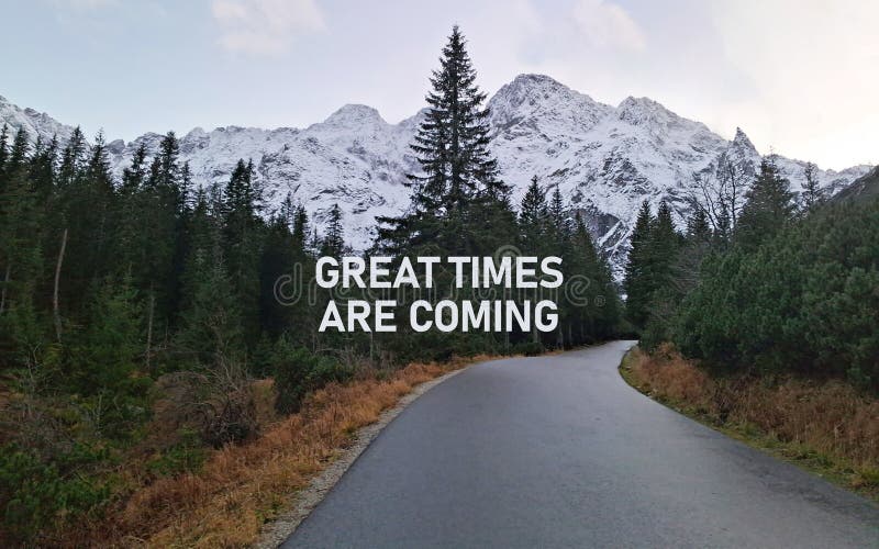 Great Times are Coming - Motivational Quote is Shown Using the Text ...