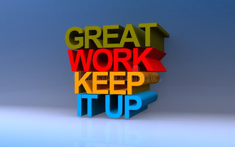 Keep Up Good Work Stock Illustrations – 69 Keep Up Good Work Stock ...