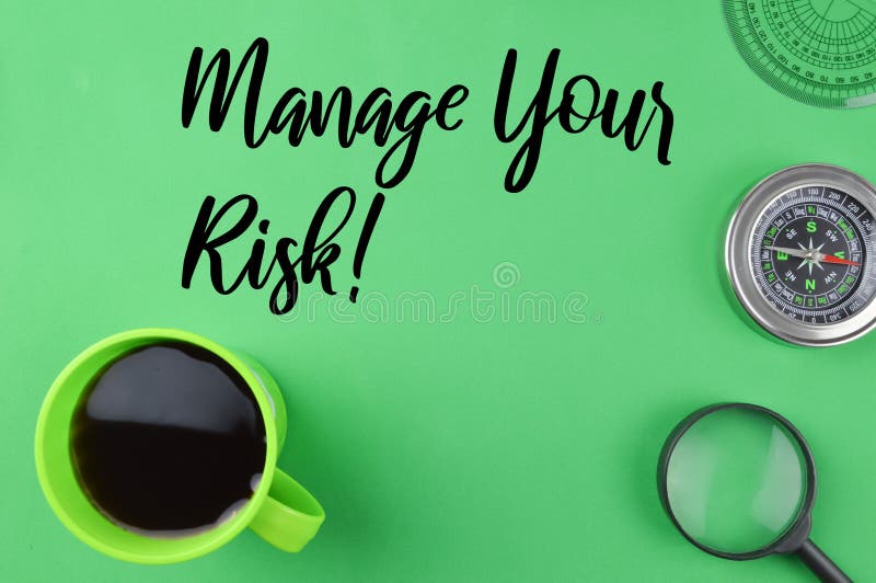 Green Background Written with Text MANAGE YOUR RISK Stock Image - Image ... Green Background Written with Text MANAGE YOUR RISK Stock Image - Image ...