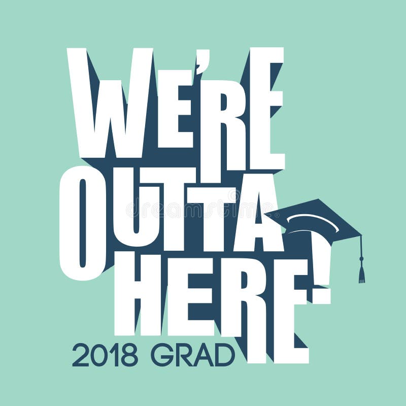 Green and Blue we`re Outta Here 2018 Grad Vector Graphic with Gr Stock ...