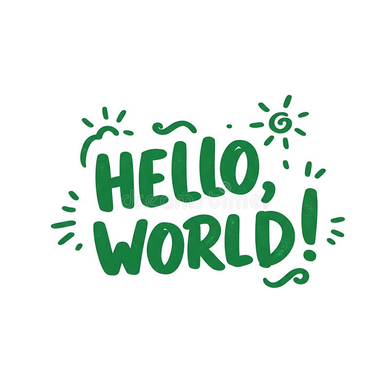 Green Handwritten-style Text Reading "HELLO, WORLD!" is Centered on a ...