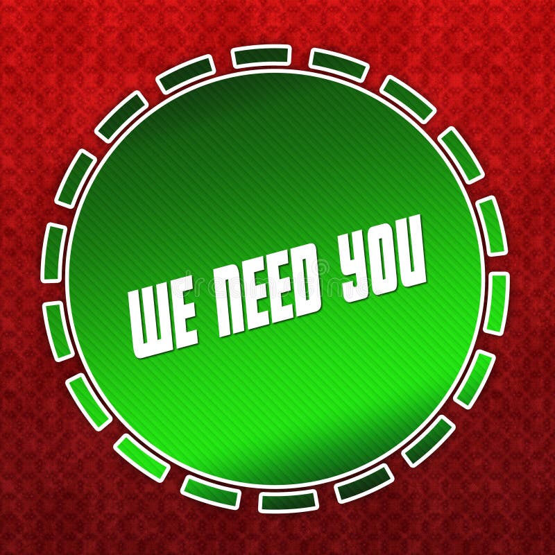 We NEED YOU green stamp. stock illustration. Illustration of seal ...