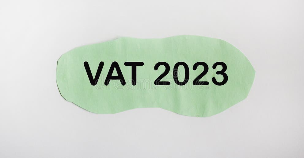 Green Paper with the Message VAT 2023 on a White Background Stock Photo ...