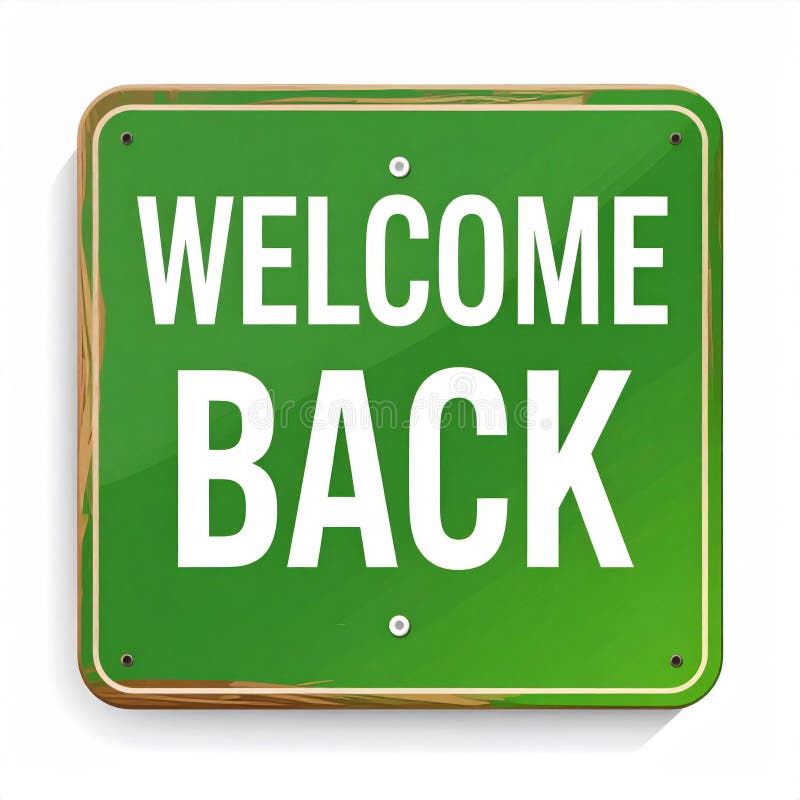 Green Rusty Metal Welcome Back Sign Stock Illustration - Illustration ...