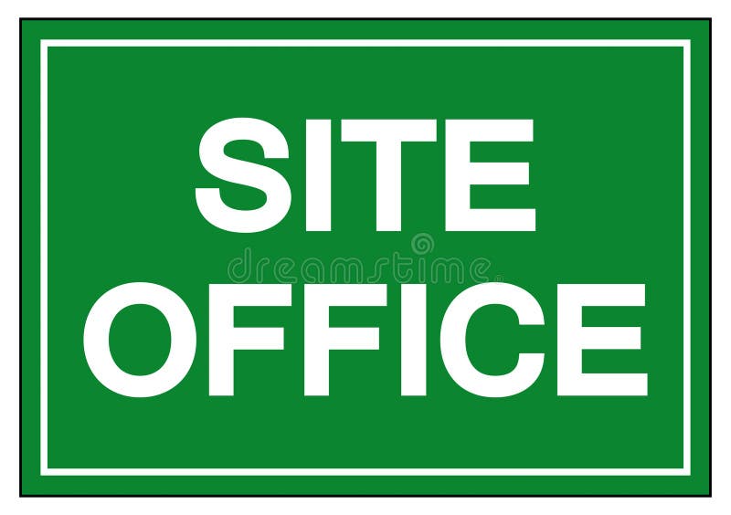 Green Sign Indicating Site Office for Construction or Project ...