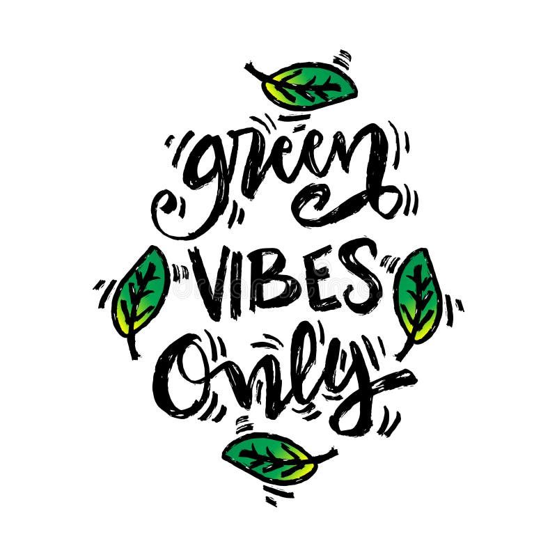 Green Vibes only Lettering. Ecology Concept. Stock Vector ...