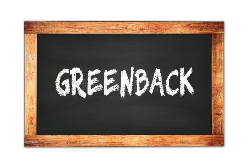 GREENBACK Text Written on Wooden Frame School Blackboard Stock ...