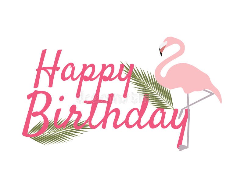 Happy Birthday Sign, Pink Flamingos and Text, Green Palm Leaves Stock ...