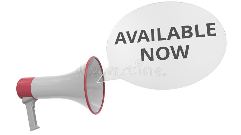 Grey Megaphone with AVAILABLE NOW Message on Speech Bubble. Conceptual ...