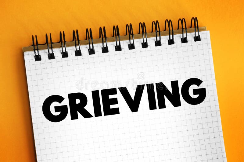 Grieving is a Natural Response To Loss, Text Concept on Notepad Stock ...