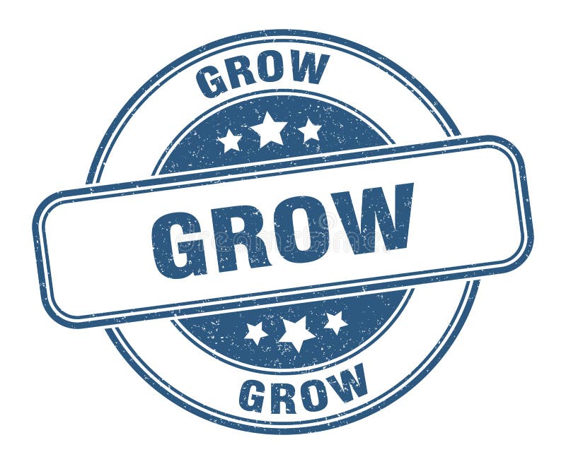 Grow Stamp. Grow Round Grunge Sign Stock Vector - Illustration of white ...