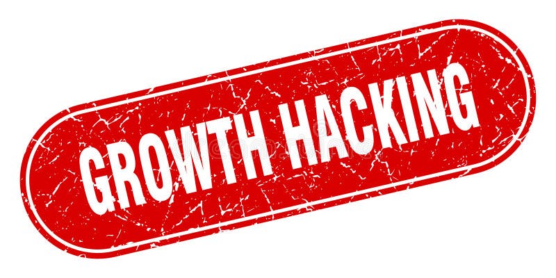 Growth Hacking Sign. Growth Hacking Grunge Stamp Stock Vector ...