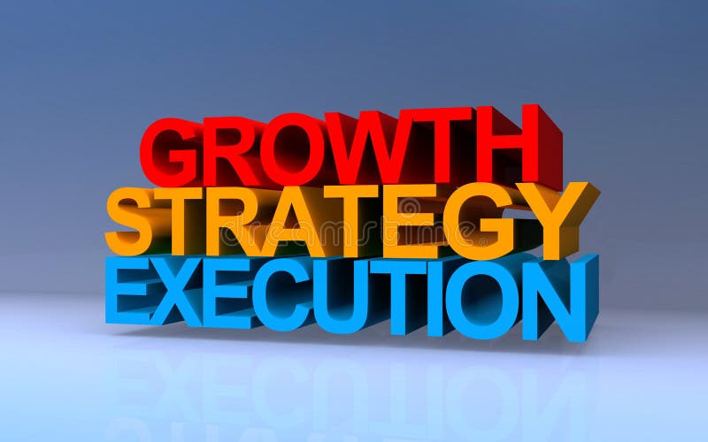 Growth Strategy Execution on Blue Stock Illustration - Illustration of ...