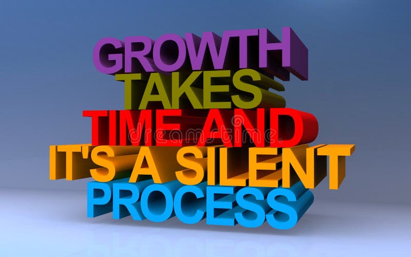 Growth Takes Time and it S a Silent Process on Blue Stock Photo - Image ...