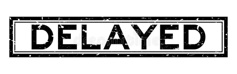 Grunge Black Delayed Word Square Rubber Stamp on White Background Stock ...