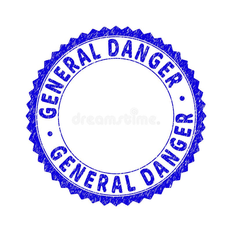 Grunge GENERAL DANGER Textured Round Rosette Stamp Stock Vector ...