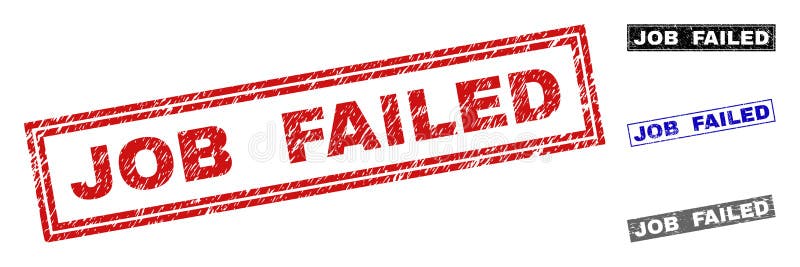 Grunge JOB FAILED Textured Rectangle Stamp Seals Stock Vector ...