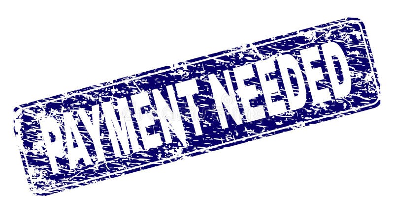 Grunge PAYMENT NEEDED Framed Rounded Rectangle Stamp Stock Vector ...