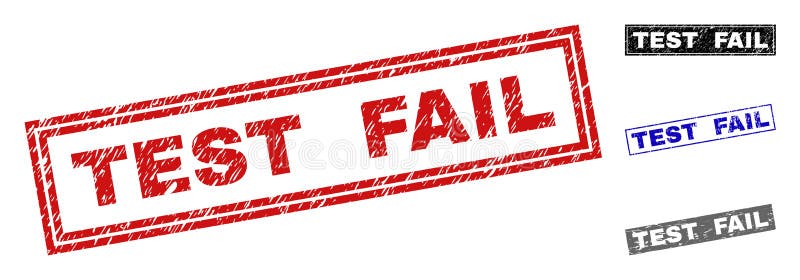Grunge TEST FAIL Scratched Rectangle Stamps Stock Vector - Illustration ...
