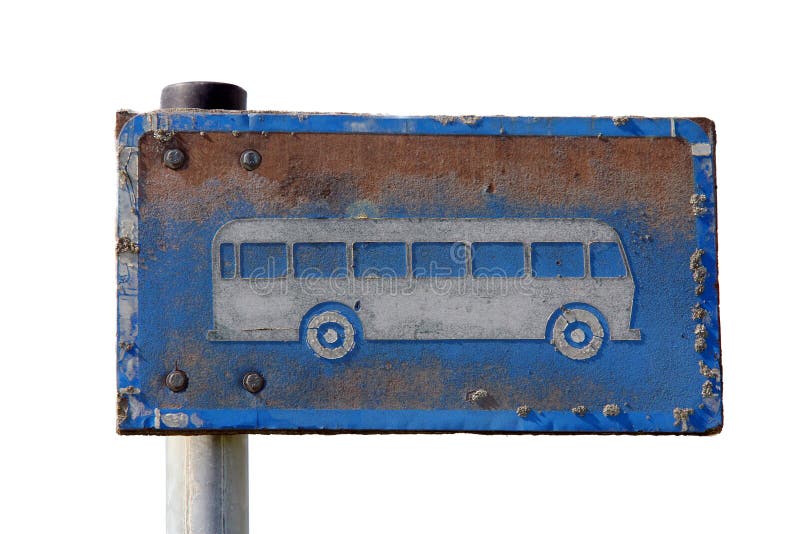 Grungy Bus Stop Sign Isolated Over White Stock Image - Image of rusted ...