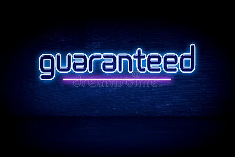 Guaranteed - Blue Neon Announcement Signboard Stock Image - Image of ...