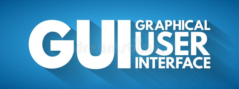 GUI - Graphical User Interface Acronym, Technology Concept Background ...