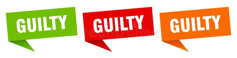 Guilty Banner. Guilty Speech Bubble Label Set Stock Vector ...