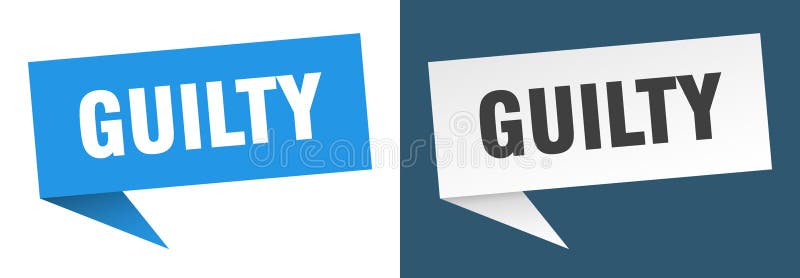 Guilty Banner. Guilty Speech Bubble Label Set Stock Vector ...
