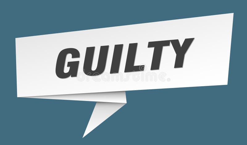 Guilty Banner. Guilty Speech Bubble, Label, Sticker, Sign Template ...