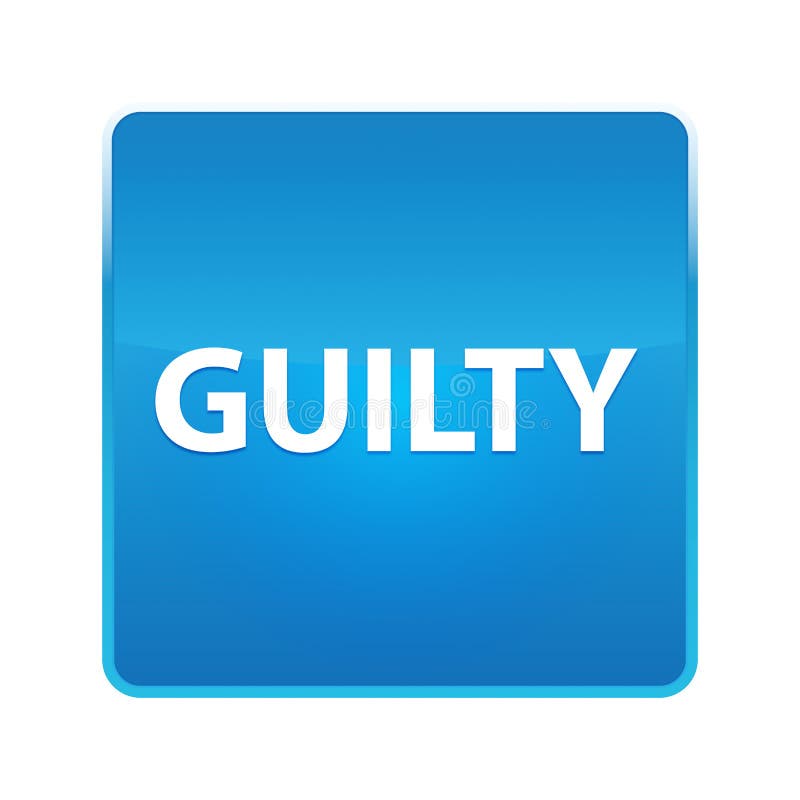 Guilty Shiny Blue Square Button Stock Illustration - Illustration of ...