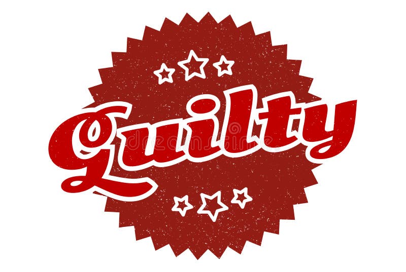 Guilty Sign. Guilty Vintage Retro Label Stock Vector - Illustration of ...