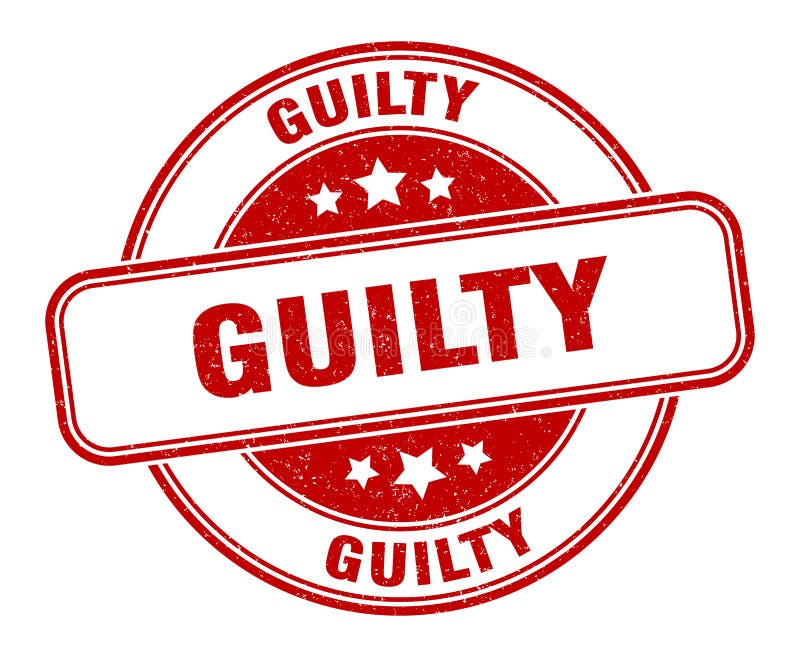 Guilty Stamp. Guilty Round Grunge Sign Stock Vector - Illustration of ...