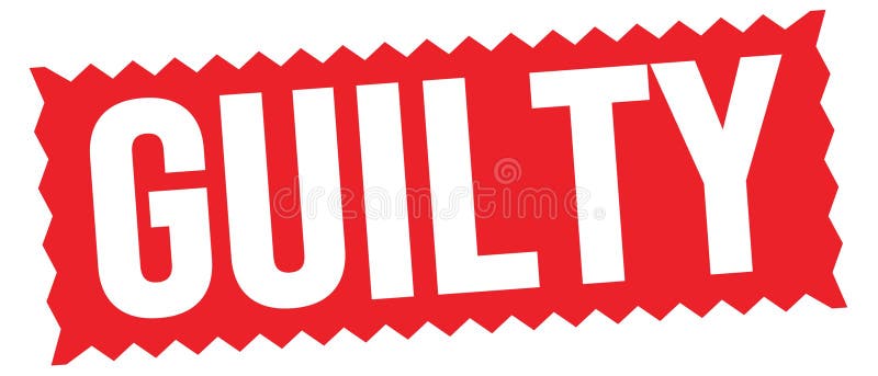 GUILTY Text Written on Red Stamp Sign Stock Illustration - Illustration ...