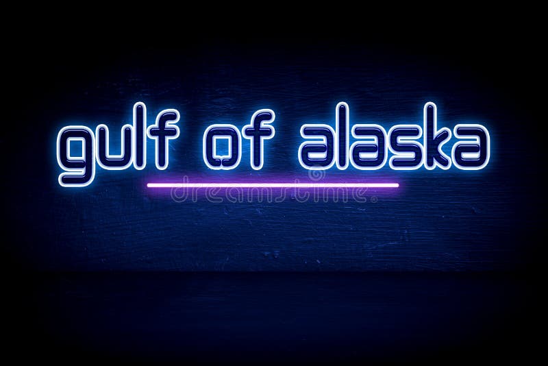 Gulf of Alaska - Blue Neon Announcement Signboard Stock Photo - Image ...