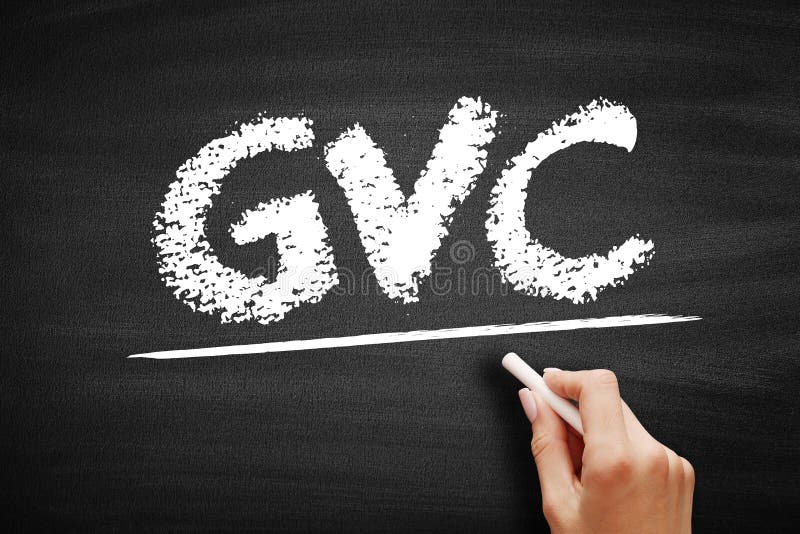 GVC Global Value Chain - Full Range of Activities that Economic Actors ... GVC Global Value Chain - Full Range of Activities that Economic Actors ...