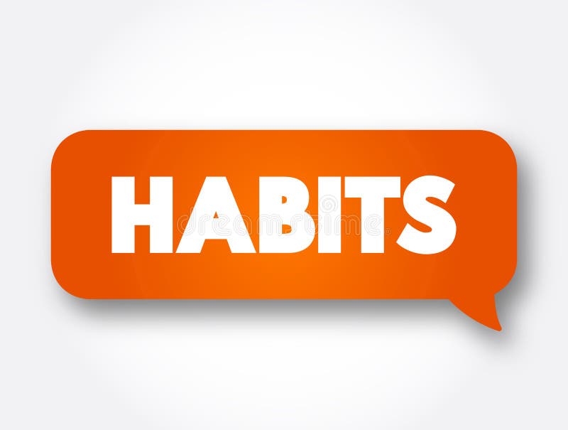 Habits Text Message Bubble, Concept Background Stock Illustration ...